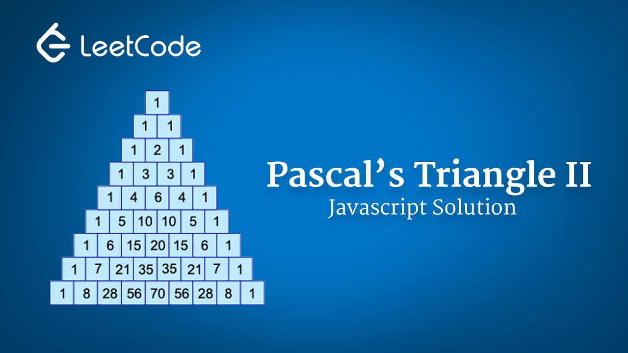 Pascal's Triangle Leetcode #119 | JavaScript Solution