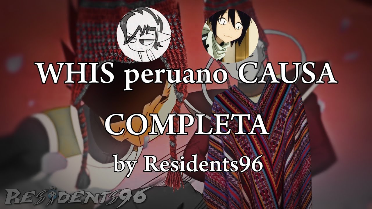WHIS peruano CAUSA COMPLETO