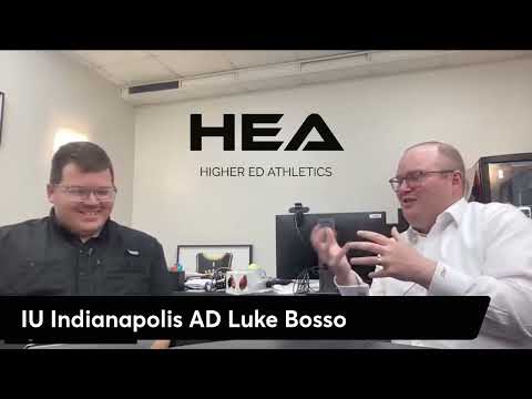 IU Indianapolis Athletic Director Luke Bosso – Higher Ed Athletics
