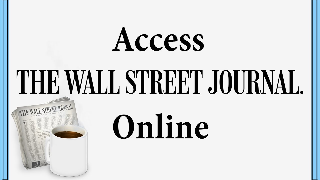 Access the Wall Street Journal online!