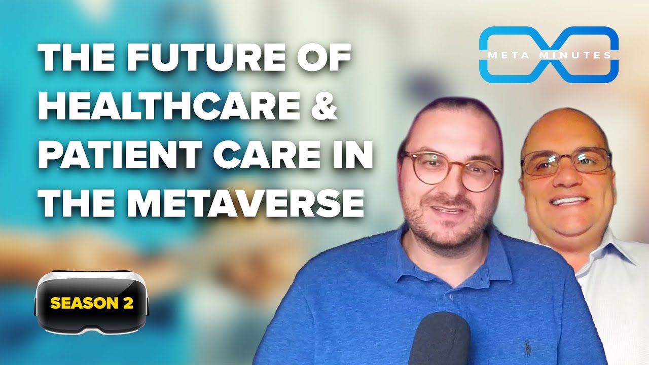 The Future of Healthcare & Patient Care in the Metaverse | Meta Minutes S2 E8