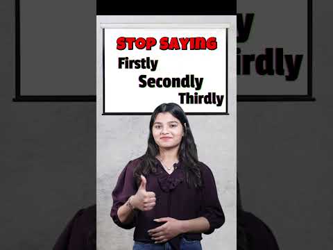Stop Saying Firstly, Secondly, Thirdly | Use These Better Alternatives