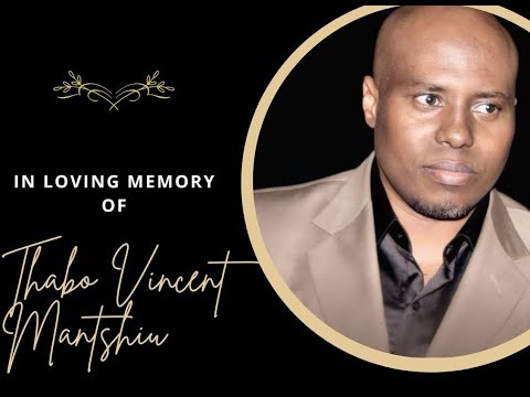 THE FUNERAL IN MEMORY OF MR THABO VINCENT MANTSHIU