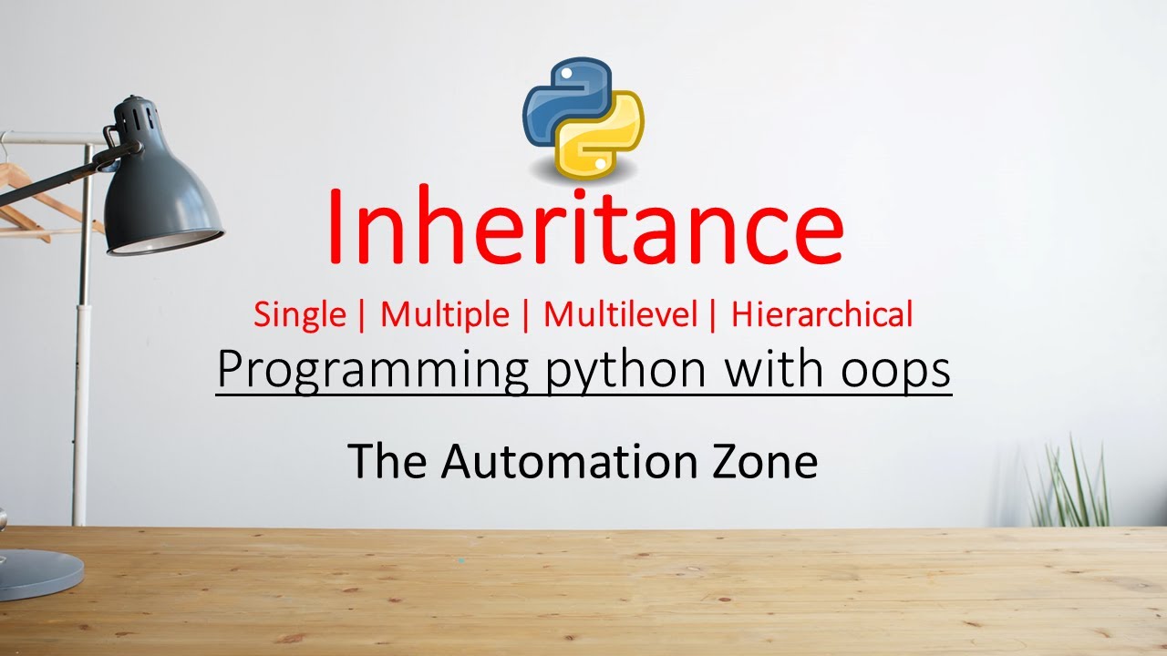 Inheritance Single | Multiple | Multilevel | Hierarchical - Python OOPs 07