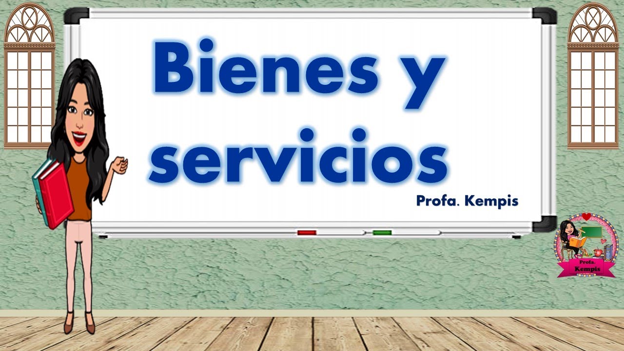 Bienes y servicios