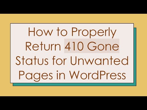 How to Properly Return 410 Gone Status for Unwanted Pages in WordPress