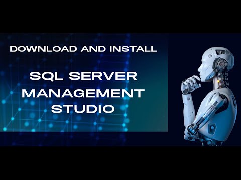 Download and Install Microsoft SQL Server Management Studio (SSMS)