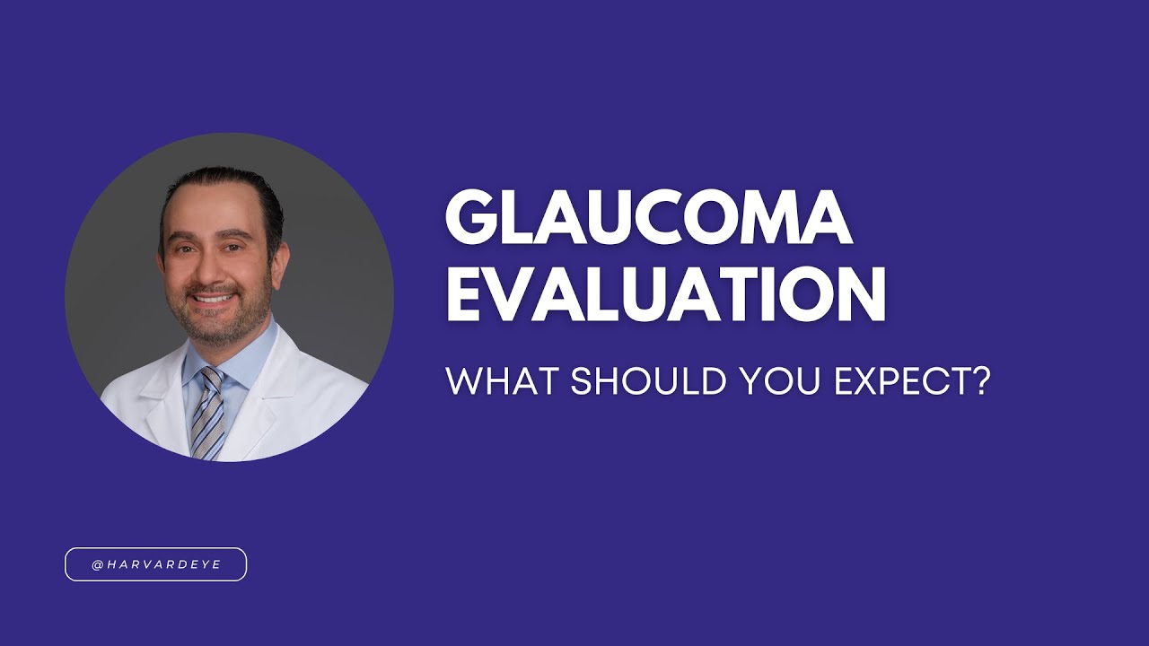 What to Expect at Your Glaucoma Evaluation