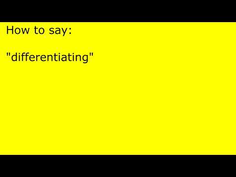 How to pronounce differentiating