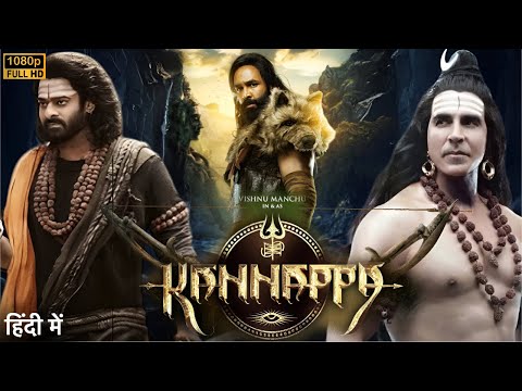Kannappa Full Movie In Hindi Dubbed 2025 | Vishnu Manchu | Prabhas | Akshay K | HD Reviews & Fact