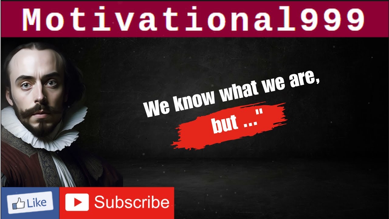 The Power of Words: William Shakespeare's Most Inspirational Quotes