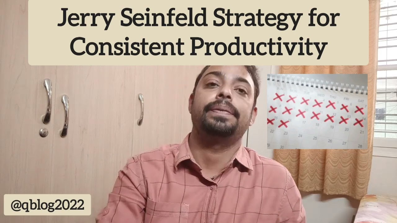 Jerry Seinfeld Strategy for Consistent Productivity