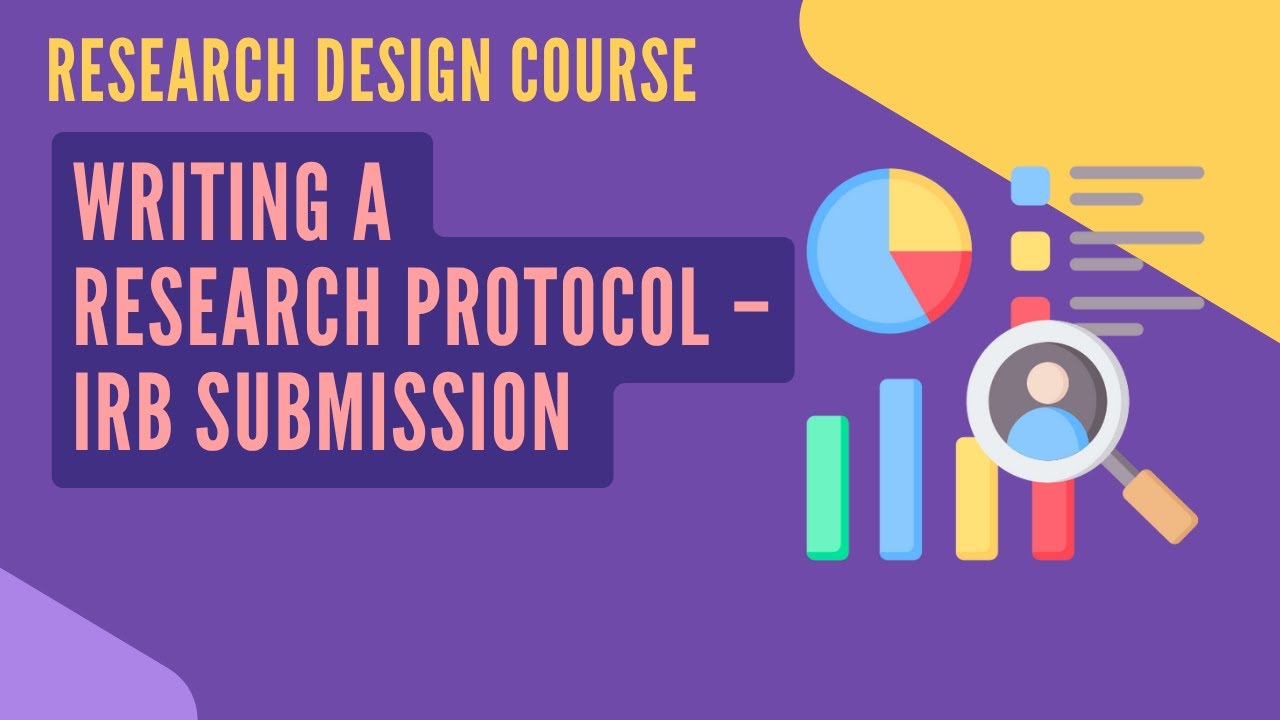 Session 9: Writing a Research Protocol IRB Submission