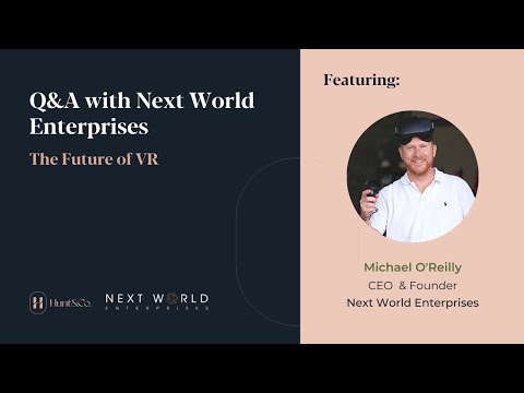 Q&A with Next World Enterprises: The Future of VR