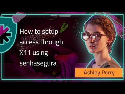 How to setup access through X11 using senhasegura