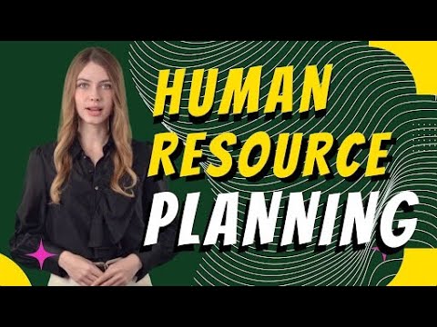 What is Human Resource Planning?
