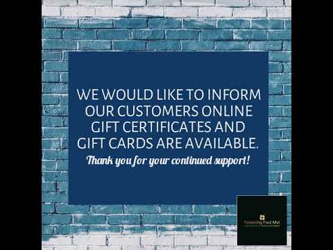 We would like to inform our customers online gift certificates and gift cards are available.