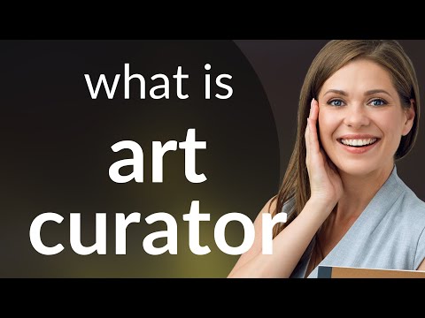 Understanding the Role of an Art Curator
