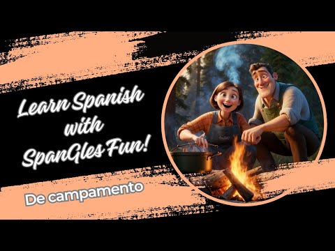 Spanish for Beginners--- De campamento--- "Camping"
