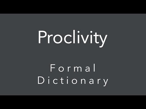 Proclivity (Formal Dictionary)