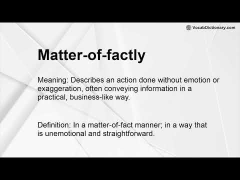 Matter-of-factly Meaning