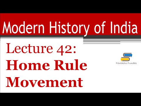 The Home Rule Movement: The Freedom Struggle Video Lecture - UPSC