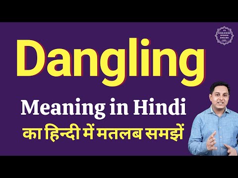 Dangling meaning in Hindi | Dangling ka kya matlab hota hai | online English speaking classes