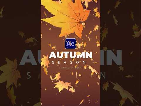Bring Fall to After Effects | Seasonal Falling Leaf Particle Effect #tutorial