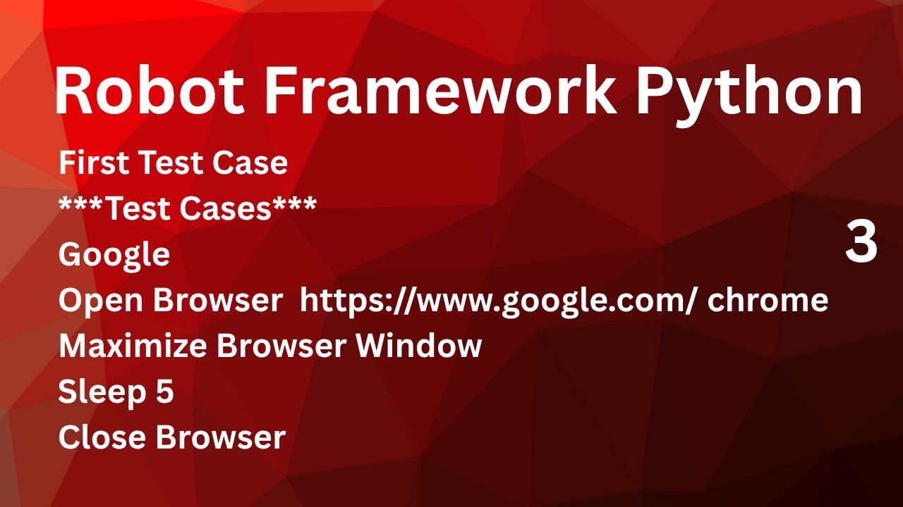 Write First Test Case Using Robot Framework Using Python / First Test Script #robotframework