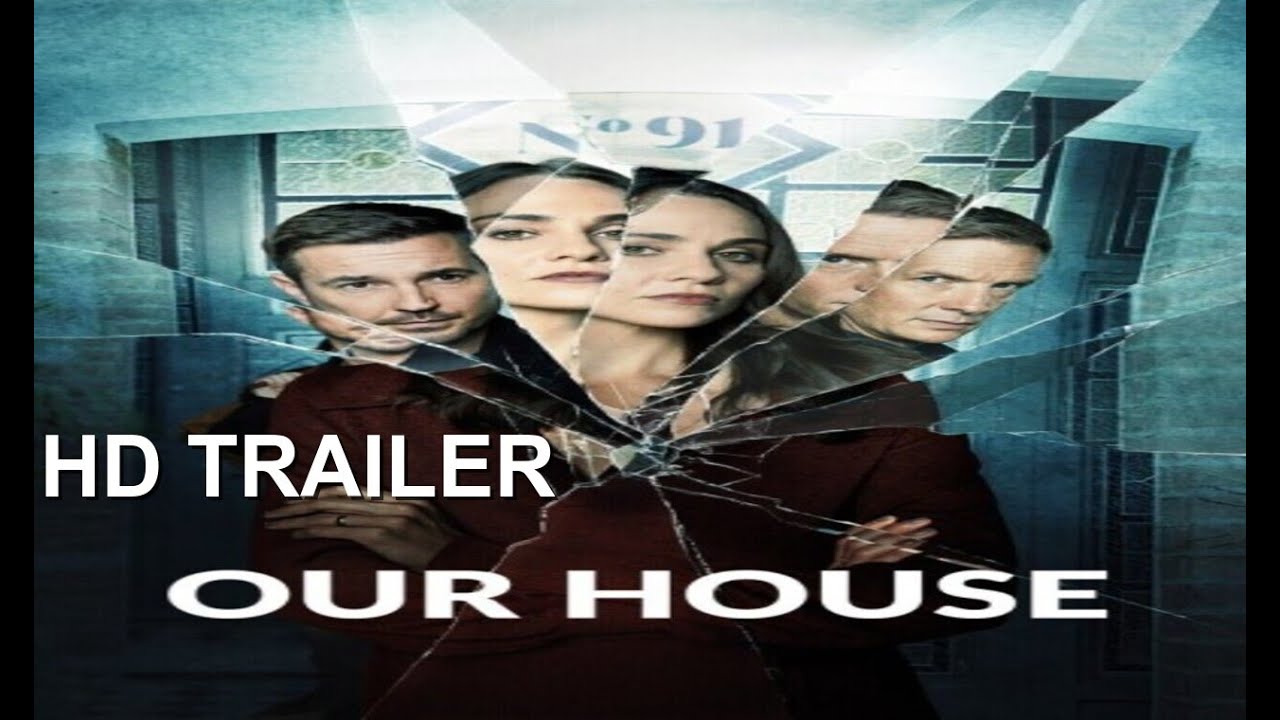Our House Season 1 Trailer 2022