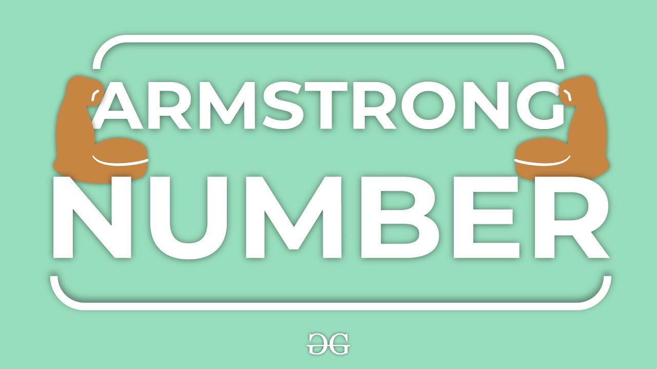 Armstrong Number | GeeksforGeeks