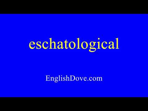 How to pronounce eschatological in American English