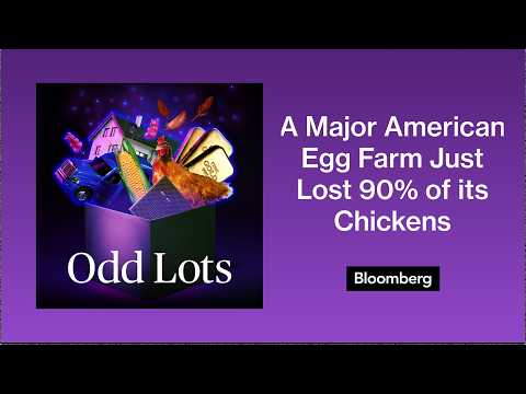 A Major American Egg Farm Just Lost 90% of its Chickens | Odd Lots