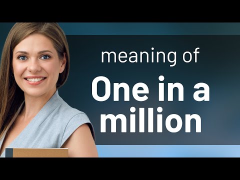 Understanding "One in a Million": An English Phrase Explained
