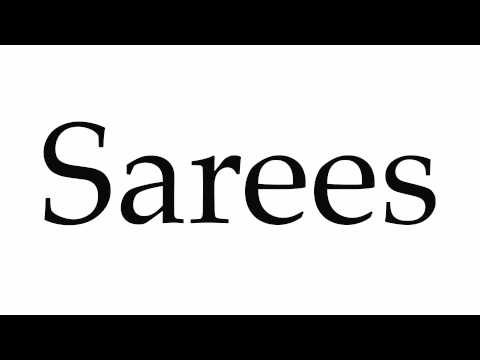 How to Pronounce Sarees