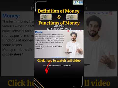 Definition of Money & Functions of Money | Money | Economics | Vnsgu B.Com sem 3 #himanshunandwani