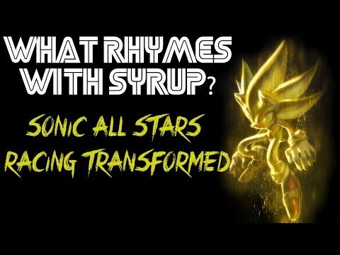 What Rhymes With Syrup? | Sonic All Stars Racing Transformed w/MWN & Moshi