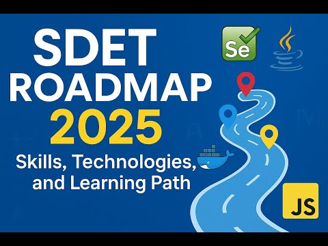 SDET QA Roadmap 2025 – Skills, Technologies, and Learning Path SDET