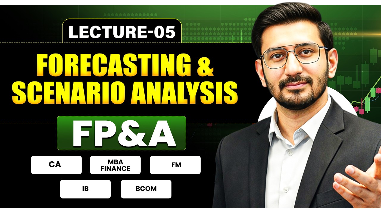 Financial Planning & Analysis (FP&A) | Forecasting & Scenario Analysis | CA, MBA Finance, IB, FM