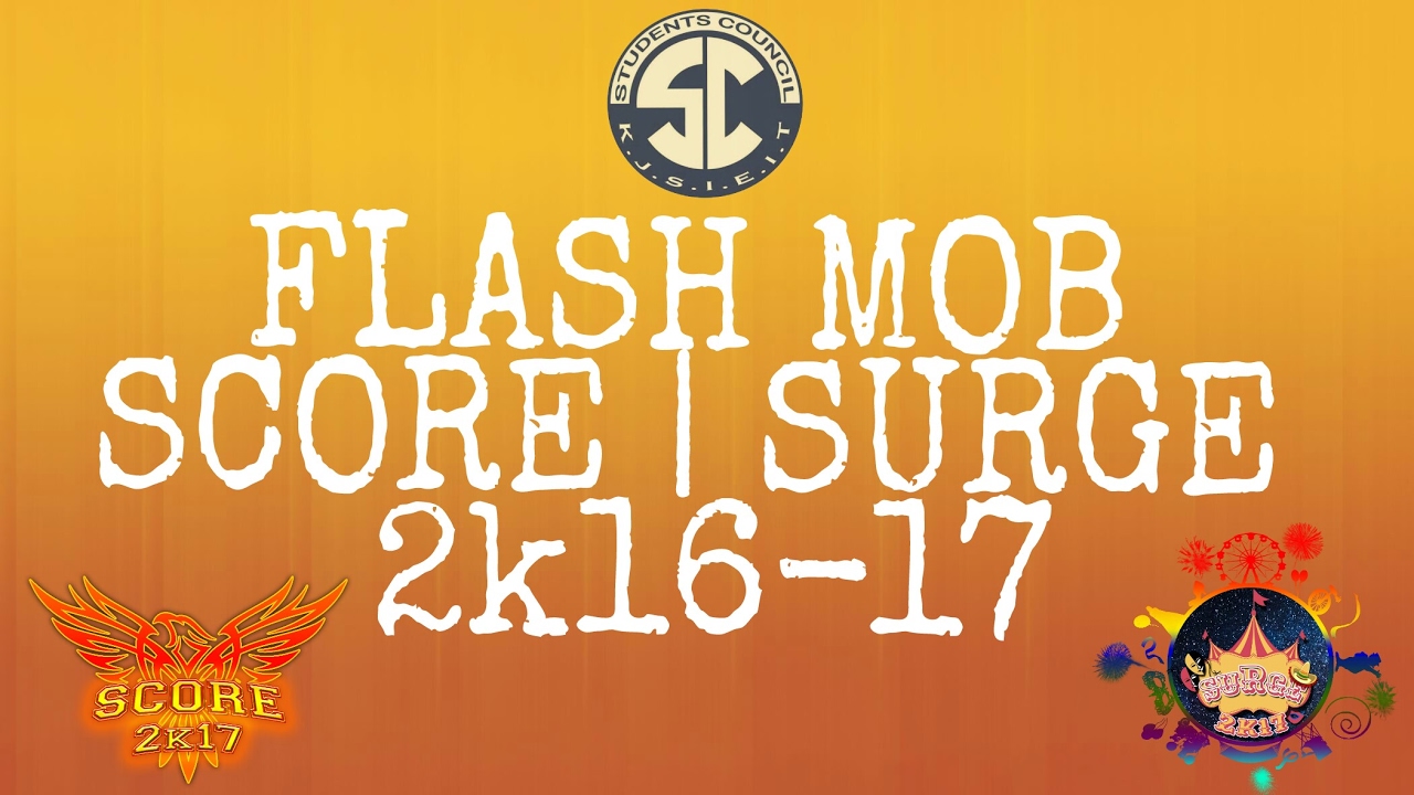 FLASHMOB | SURGE 2K17 | SCORE 2K17