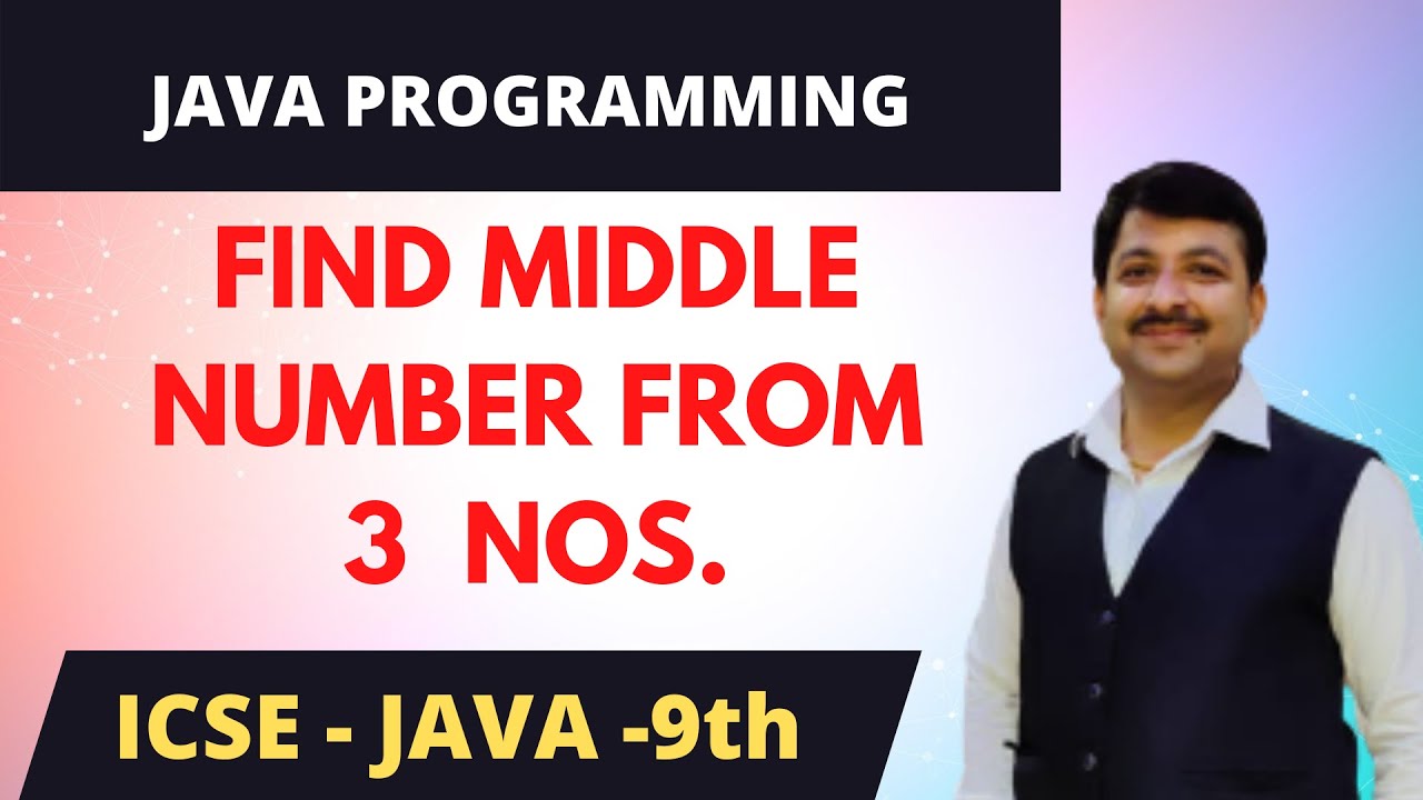 Find Middle Number from 3 numbers Java Program