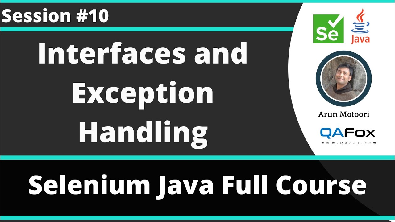 Selenium Java Training - Session 10 -  Java (Part 8) - Interfaces and Exception Handling