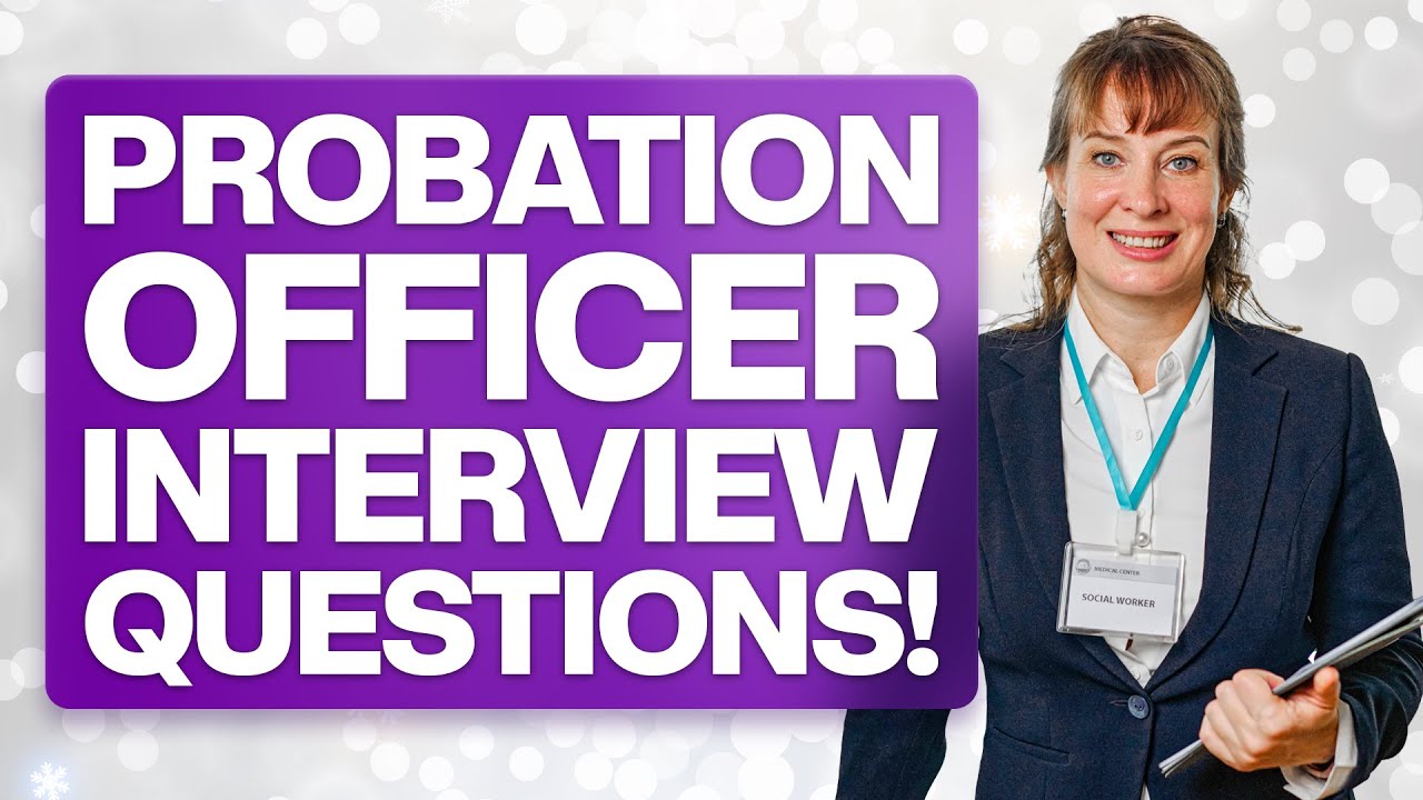 PROBATION OFFICER INTERVIEW QUESTIONS & ANSWERS! (How to PASS a Probation Officer Interview!)
