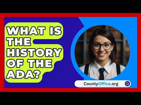 What Is The History Of The ADA? - CountyOffice.org