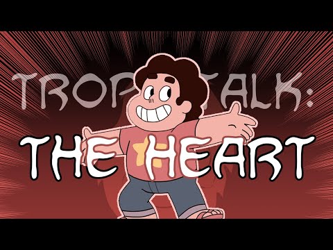 Trope Talk: The Heart