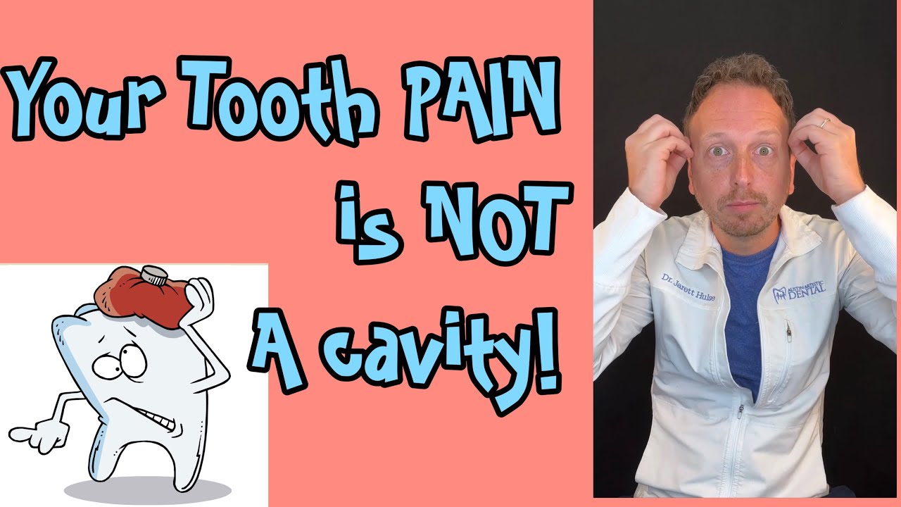 Your TOOTH PAIN is NOT a cavity…probably