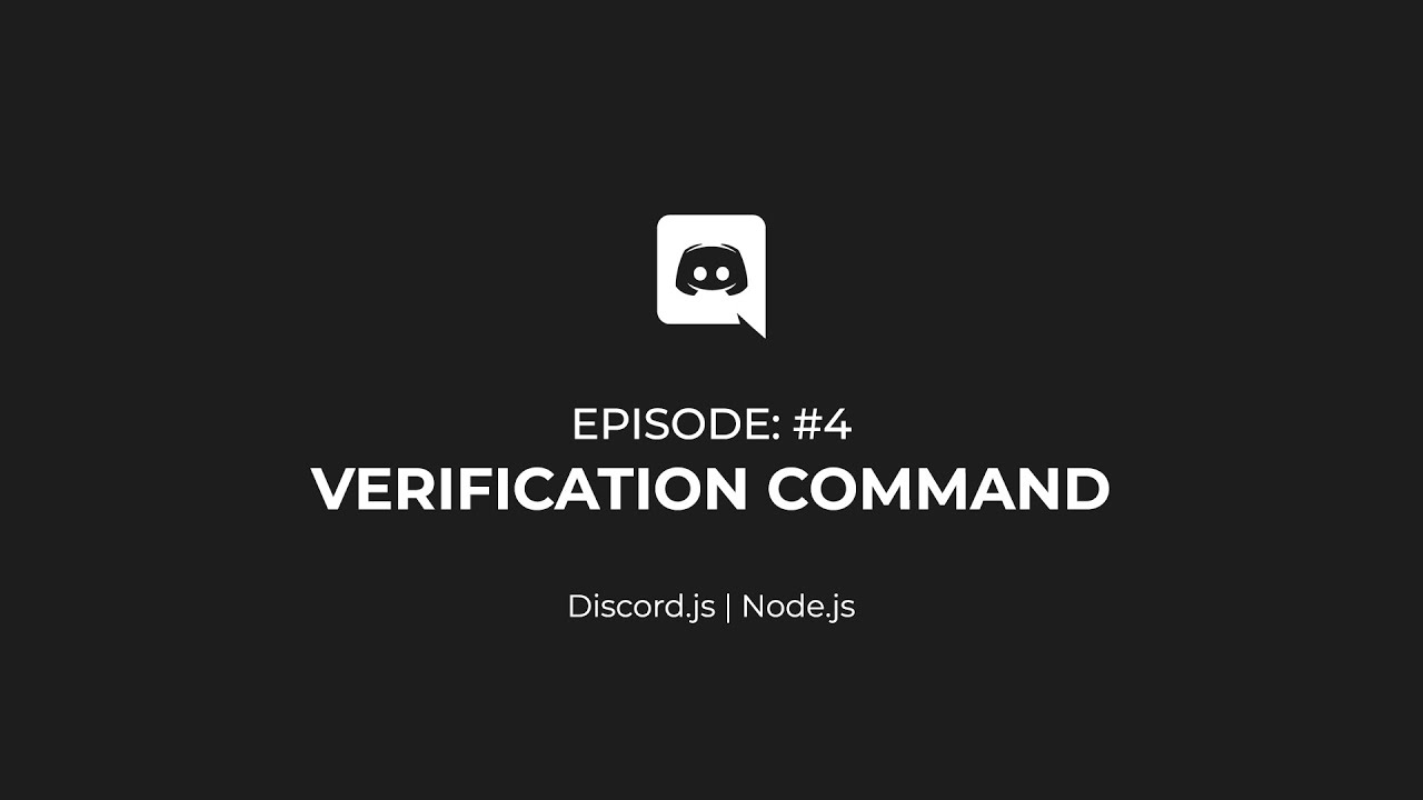Simple Verification Command (Updated - 2020) (Node.js) — #4