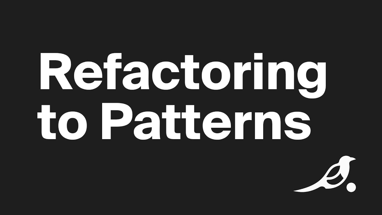 Refactoring to Patterns