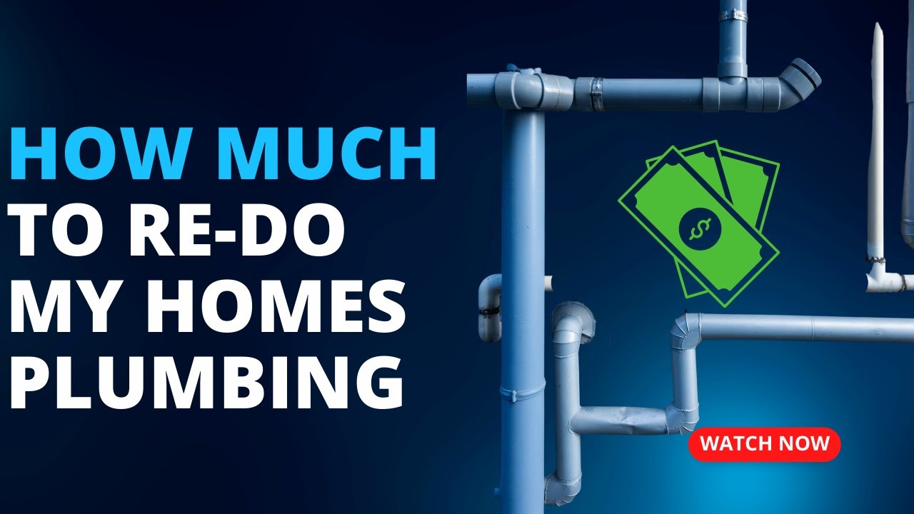 How much does it cost to re-do your home's plumbing?
