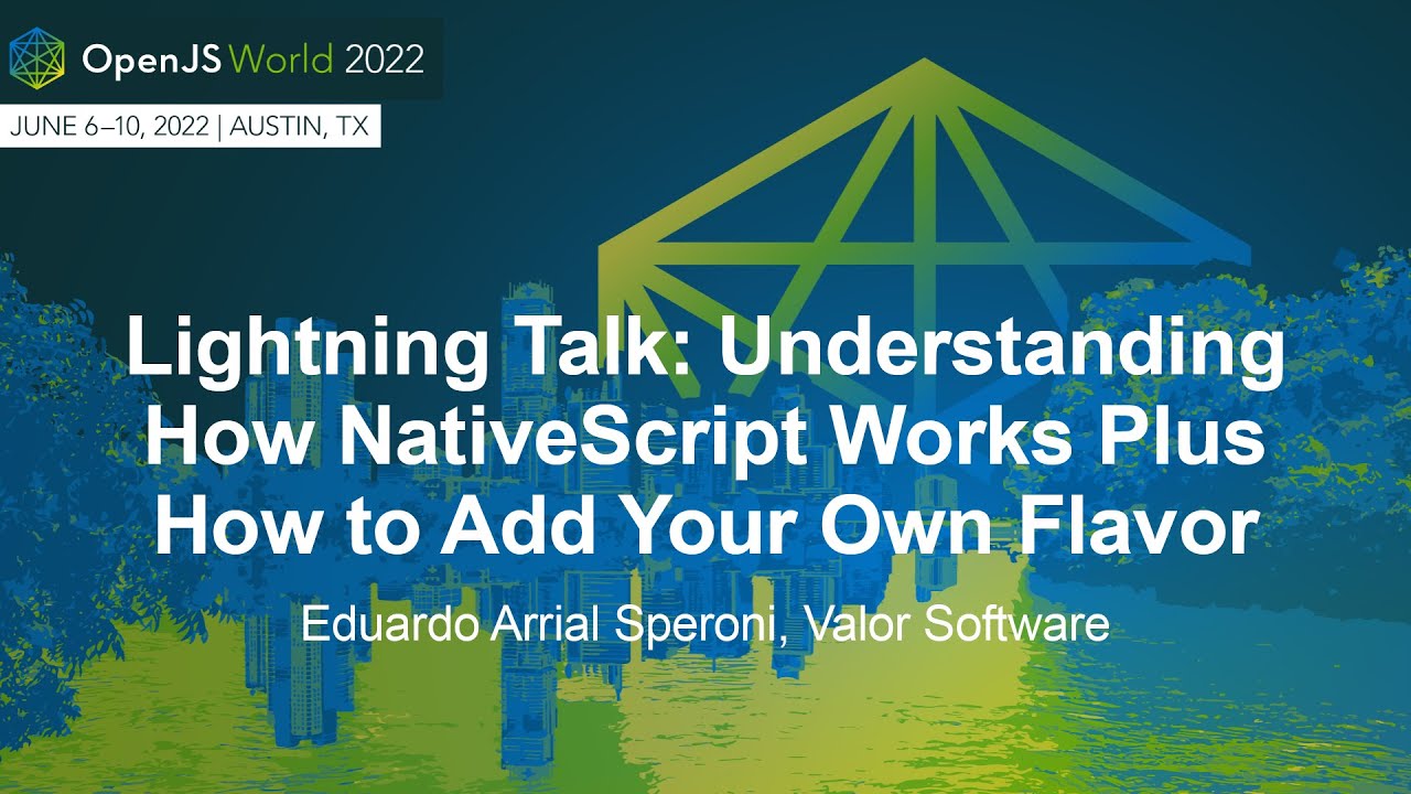 Lightning Talk: Understanding How NativeScript Works Plus How to Add Your... Eduardo Arrial Speroni